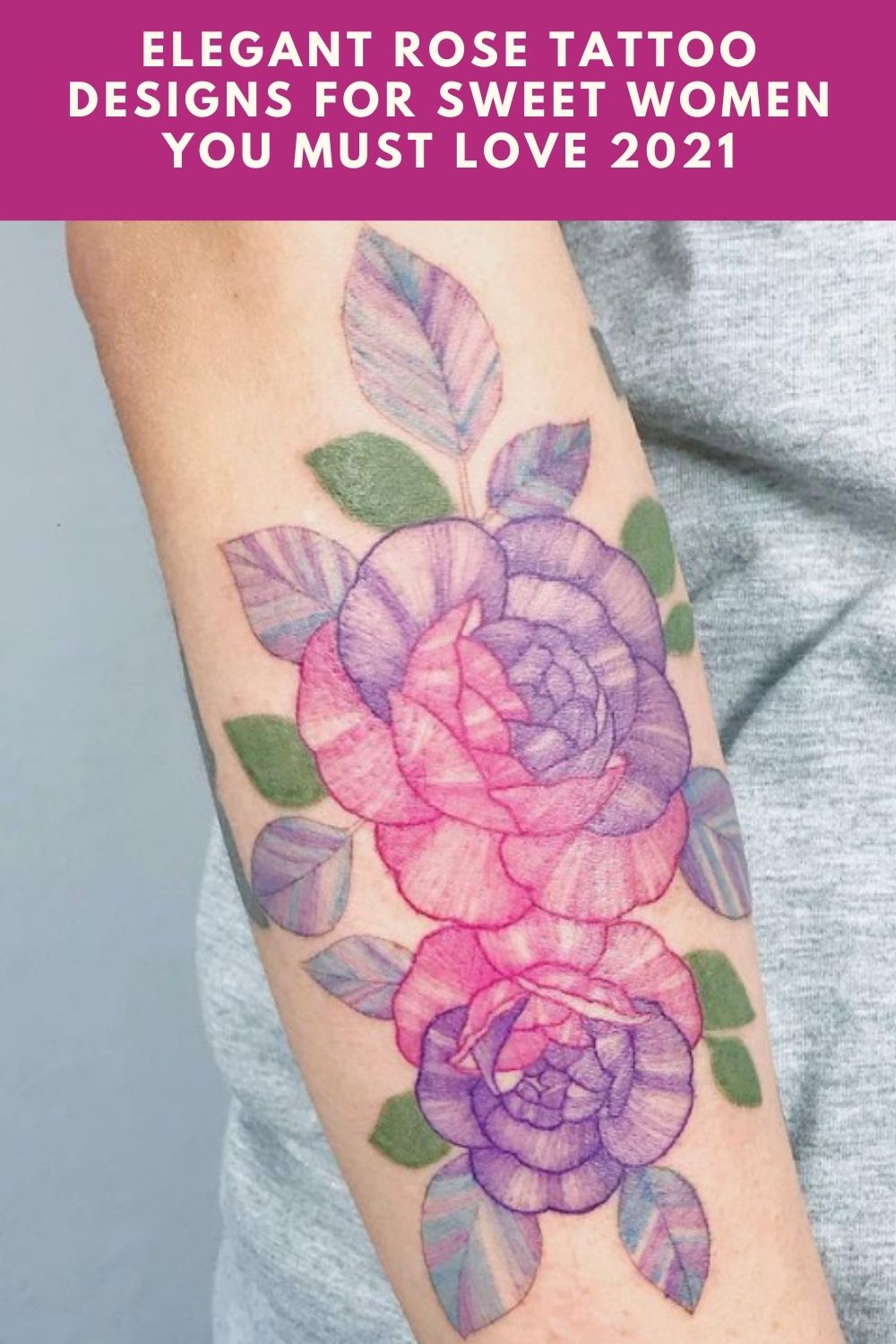 Elegant Rose Tattoo Designs For Sweet Women You Must Love 2021 Elegant Rose Tattoo Designs For Sweet Women You Must Love 2021